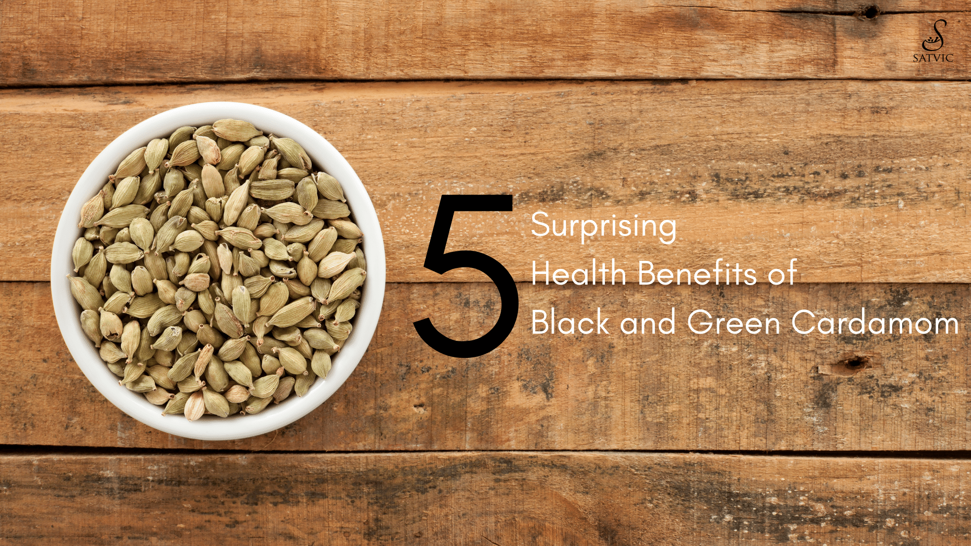 5 Health Benefits of Cardamom That Will Surprise You [2023] – Satvic Foods
